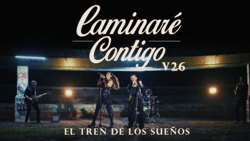 El Tren de los Sueños cantando “Caminaré contigo V26” disponible este ...